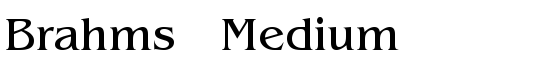 Download Brahms Medium Font - Thousands of fonts to download for free