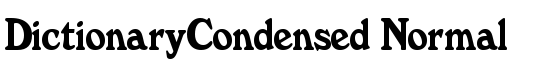 DictionaryCondensed Normal Font - FontZone.net