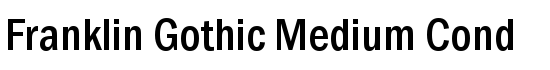 Download Franklin Gothic Medium Cond Font - Thousands of fonts to ...