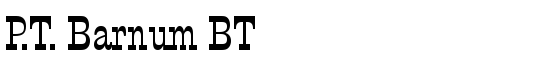 Download P.T. Barnum BT Font - Thousands of fonts to download for free