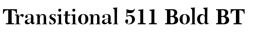 Download Transitional 511 Bold BT Font - Thousands of fonts to download ...